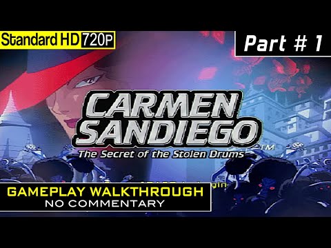 Carmen Sandiego - The Secret of the Stolen Drums - Gameplay Walkthrough Part 1 - PS2/XBOX/GameCube