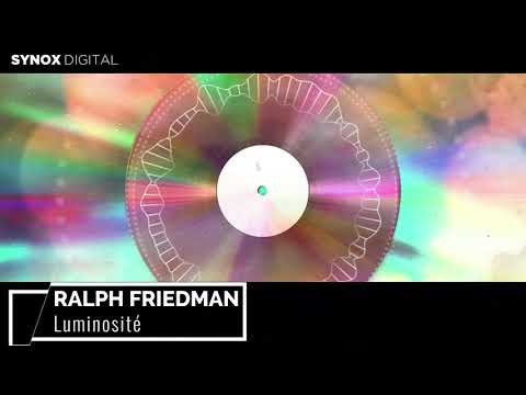 Ralph Friedman – Luminosité (OUT NOW)[SYNOX DIGITAL]