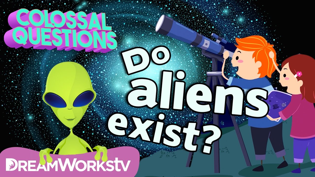 Do Aliens Exist? | COLOSSAL QUESTIONS