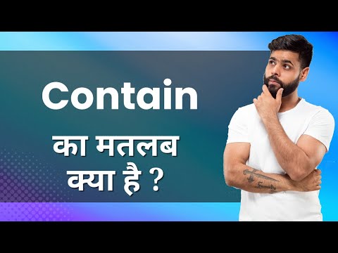 Contain: Hindi Meaning with Examples & Synonyms | सम्मिलित करना Ka Matlab 📚