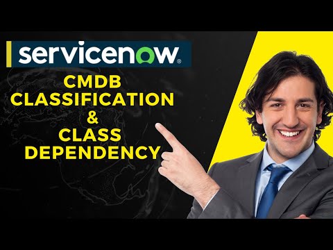 ServiceNow CMDB classifications and Class Dependency