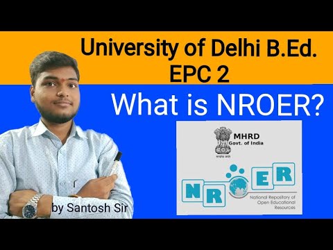 What is NROER (National Repository of Educational Resources)University of Delhi B.Ed. EPC2 full info