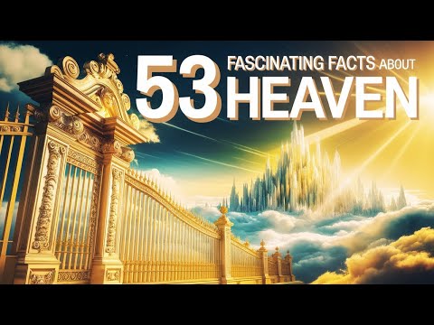 53 Fascinating Fact About Heaven Finally Revealed Heaven's Descriptions in Scripture.