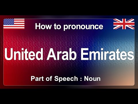 United Arab Emirates ( UAE ) Pronunciation in English, How to Pronounce United Arab Emirates