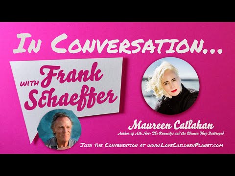 In Conversation… with Frank Schaeffer • Maureen Callahan