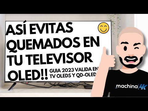 Así EVITAS QUEMADOS en tu Televisor OLED 4K ✨ Guia 2023 para Oled TV y QD-Oled