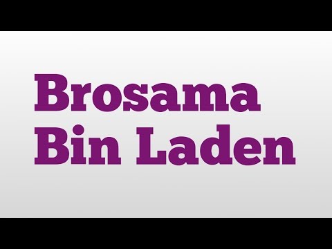 Brosama Bin Laden meaning and pronunciation