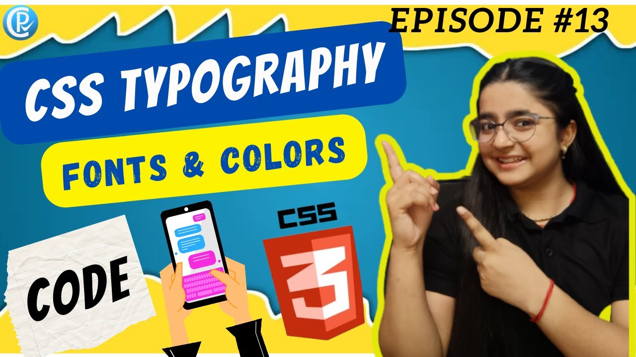 CSS Typography : Fonts & Colors Properties || Episode #13 - Web Dev