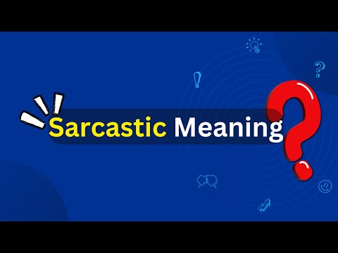 Sarcastic Meaning