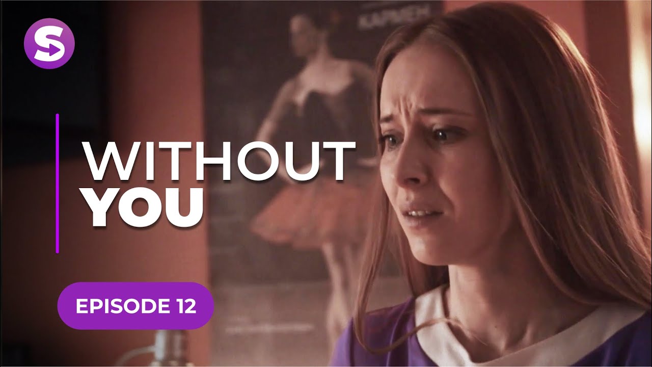 Without You | Episode 12