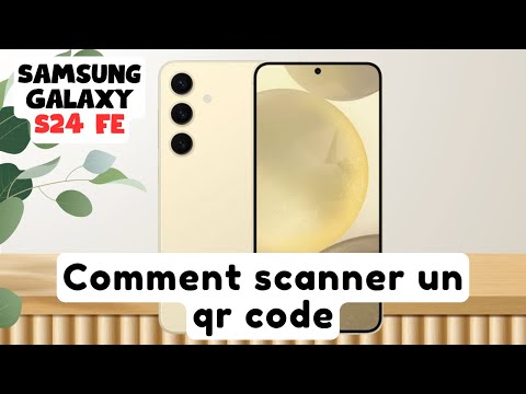 Comment scanner un qr code sur Samsung Galaxy S24 FE