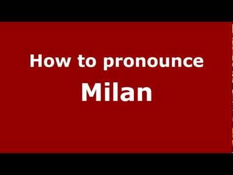 How to Pronounce Milan - PronounceNames.com