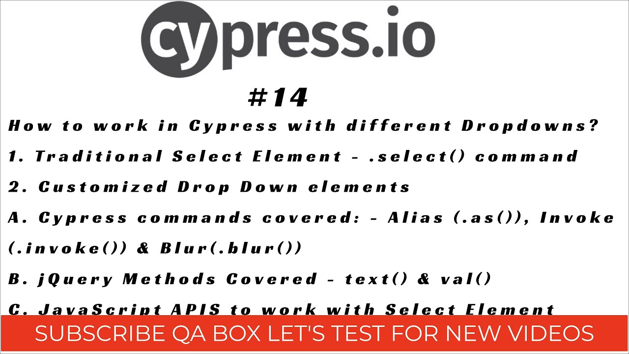 Part 14  - Handle Single, Multi-select & Customized Dropdowns in Cypress |  invoke, alias,  blur