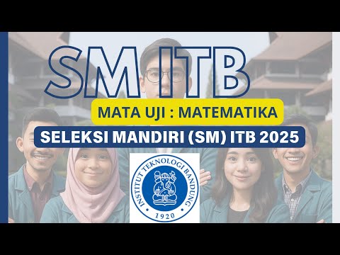 [SM ITB 2025] Soal Pilihan Seleksi Mandiri ITB Mata Uji Matematika th.2015 #smitb