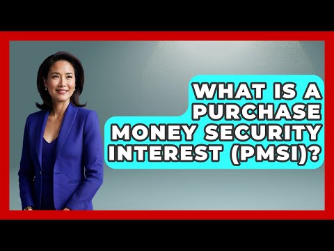 What Is A Purchase Money Security Interest (PMSI)? - Your Bankruptcy Advisors
