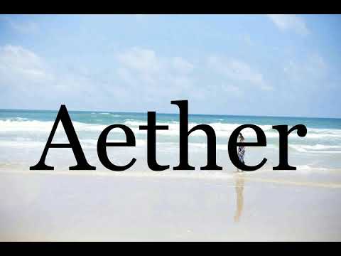 How To Pronounce Aether🌈🌈🌈🌈🌈🌈Pronunciation Of Aether