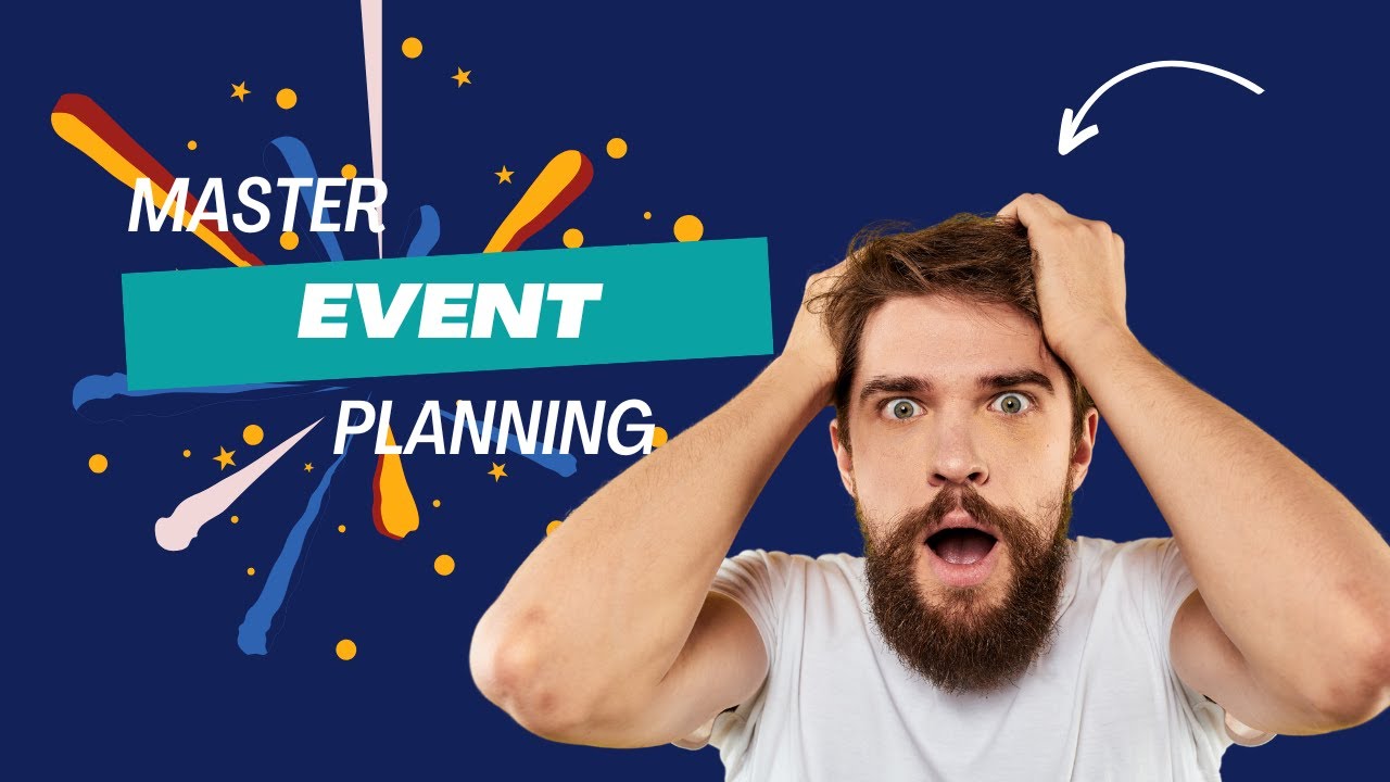 Mastering Event Planning  The Ultimate Guide