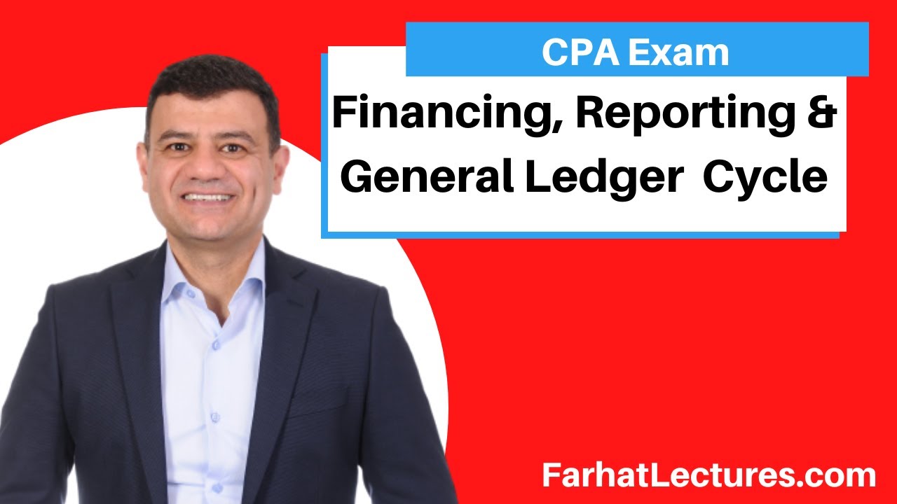Business Process: financing and reporting and general Ledger Cycle