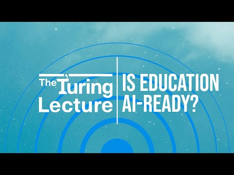 Turing Lecture: Is education AI-ready?