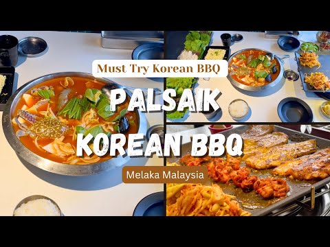 Palsaik Korean BBQ Melaka Malaysia | Must Try Korean BBQ