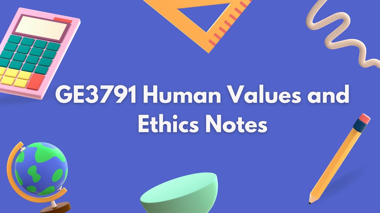 GE3791 Human Values And Ethics Notes PDF Download