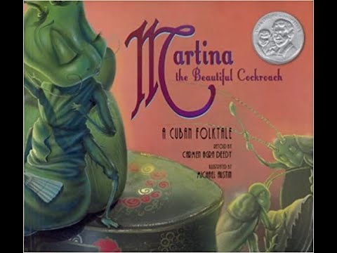 MARTINA THE BEAUTIFUL COCKROACH: A CUBAN FOLKTALE by Carmen Agra Deedy