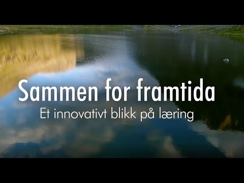 Sammen for framtida - Et innovativt blikk på læring