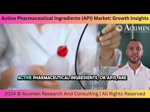 Active Pharmaceutical Ingredients Market Explained by Acumen Research And Consulting