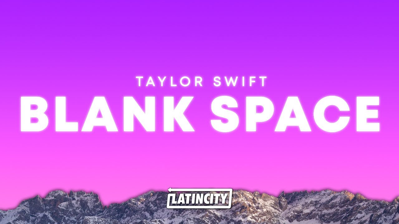 Taylor Swift – Blank Space (Lyrics)