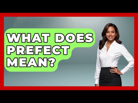 What Does Prefect Mean? - All About Rome
