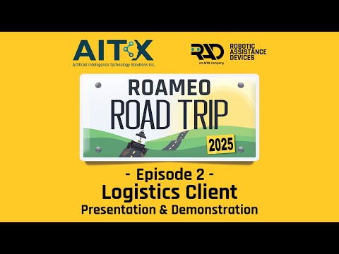 $AITX and RAD ROAMEO ROAD TRIP 2025 - Episode 2 - Logistics Client Presentation & Demonstration