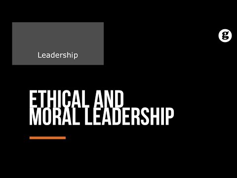 Ethical and Moral Leadership
