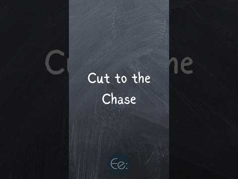 Cut to the Chase 🎬✨ What Does It Mean? by English explained #phrases #expression #idioms #meaning