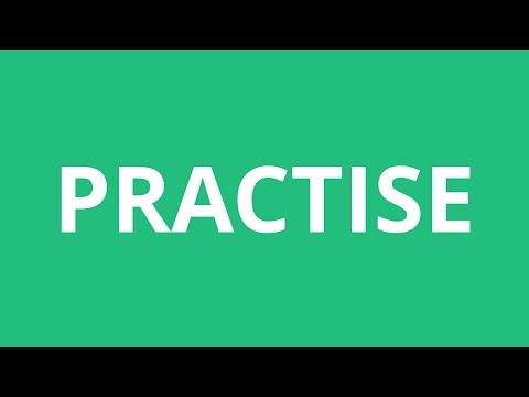How To Pronounce Practise - Pronunciation Academy