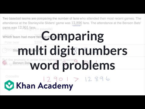 Comparing multi-digit whole numbers word problems (video) | Khan Academy