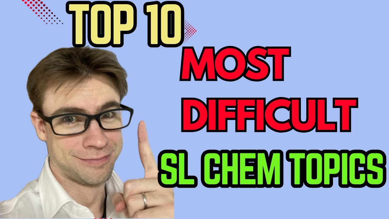 Top 10 Most Difficult IB Chemistry Topics (SL)