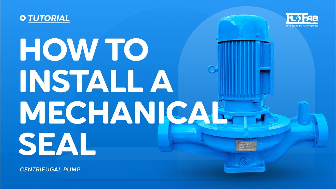 FloFab's Mechanical Seal Installation Tutorial