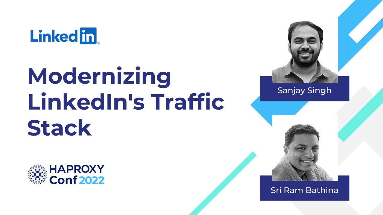 Modernizing LinkedIn's Traffic Stack | Sanjay Singh & Sri Ram Bathina