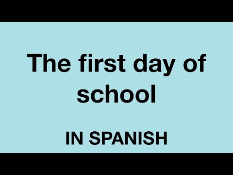 How To Say (The first day of school) In Spanish