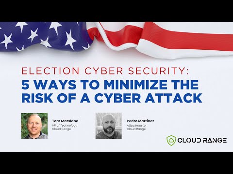Election Cyber Security: 5 Ways to Minimize the Risk of a Cyber Attack