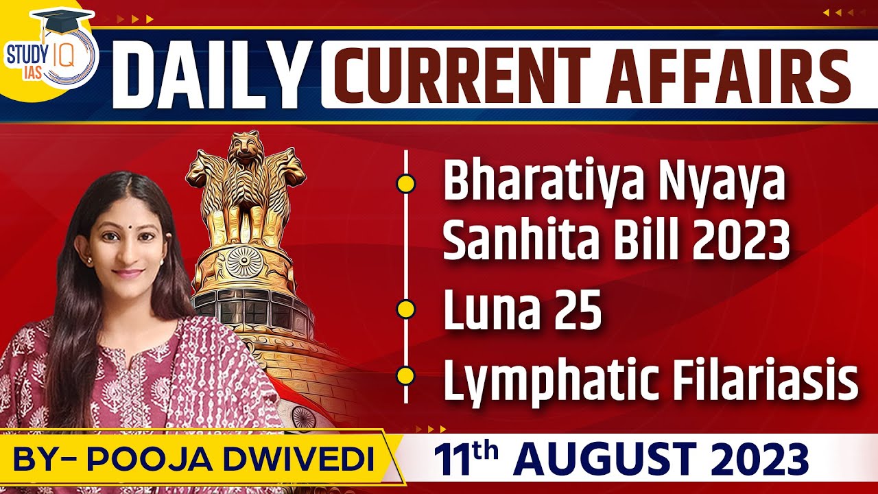 Daily Current Affairs for UPSC CSE Exam | 11 August 2023 | StudyIQ Current Affairs | UPSC