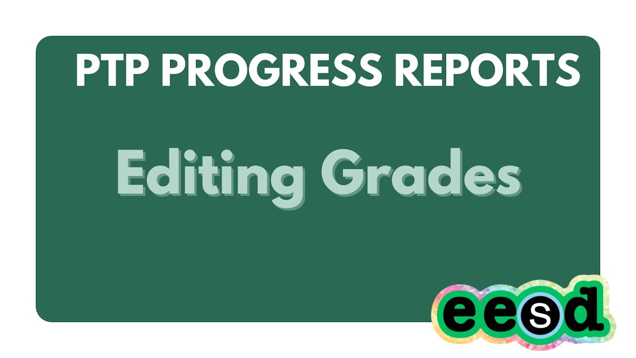 Editing Grades in PTP Gradebook for Progress Reports