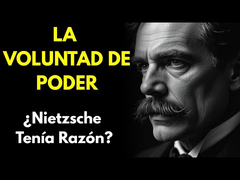 La Voluntad de Poder - La Filosofía Prohibida de Nietzsche Explicada