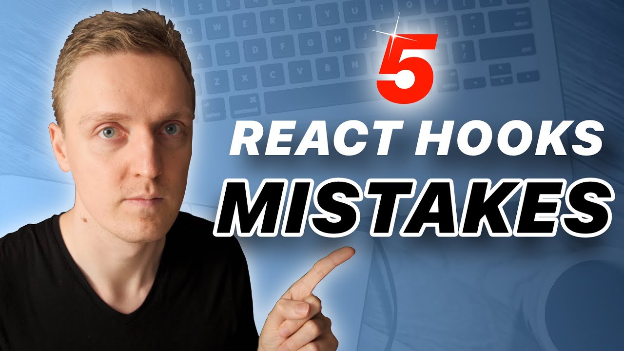 React Hooks Common Mistakes - Avoid Them