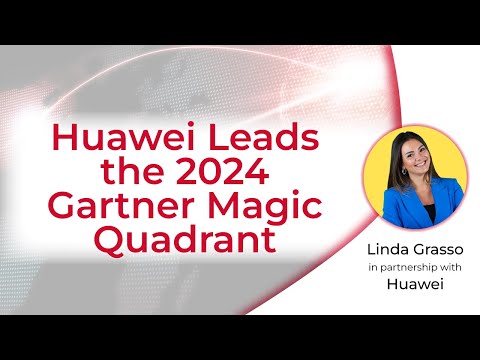 Huawei Takes the TOP SPOT in 2024 Gartner Magic Quadrant Rankings!