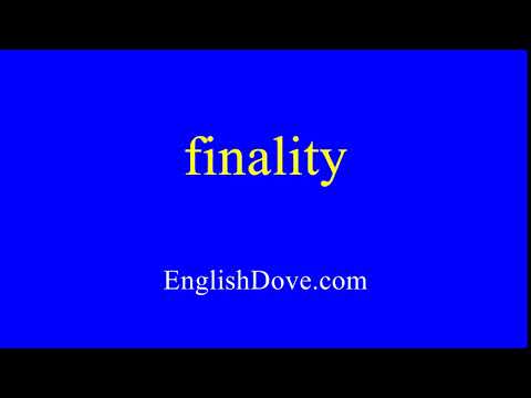 How to pronounce finality in American English.