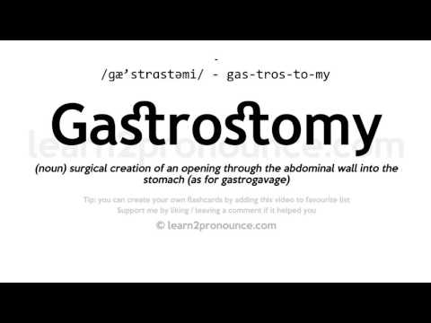 Pronunciation of Gastrostomy | Definition of Gastrostomy