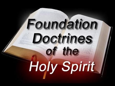 DSBC - Ron Adema - Foundation Doctrines of the Holy Spirit (01) - Sept. 09, 2020
