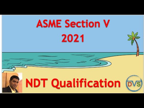 NDT Qualification - ASME Section V : 2021