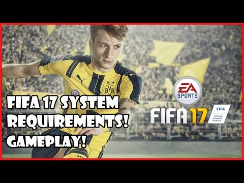 Fifa 17 - System Requirements PC | Gameplay